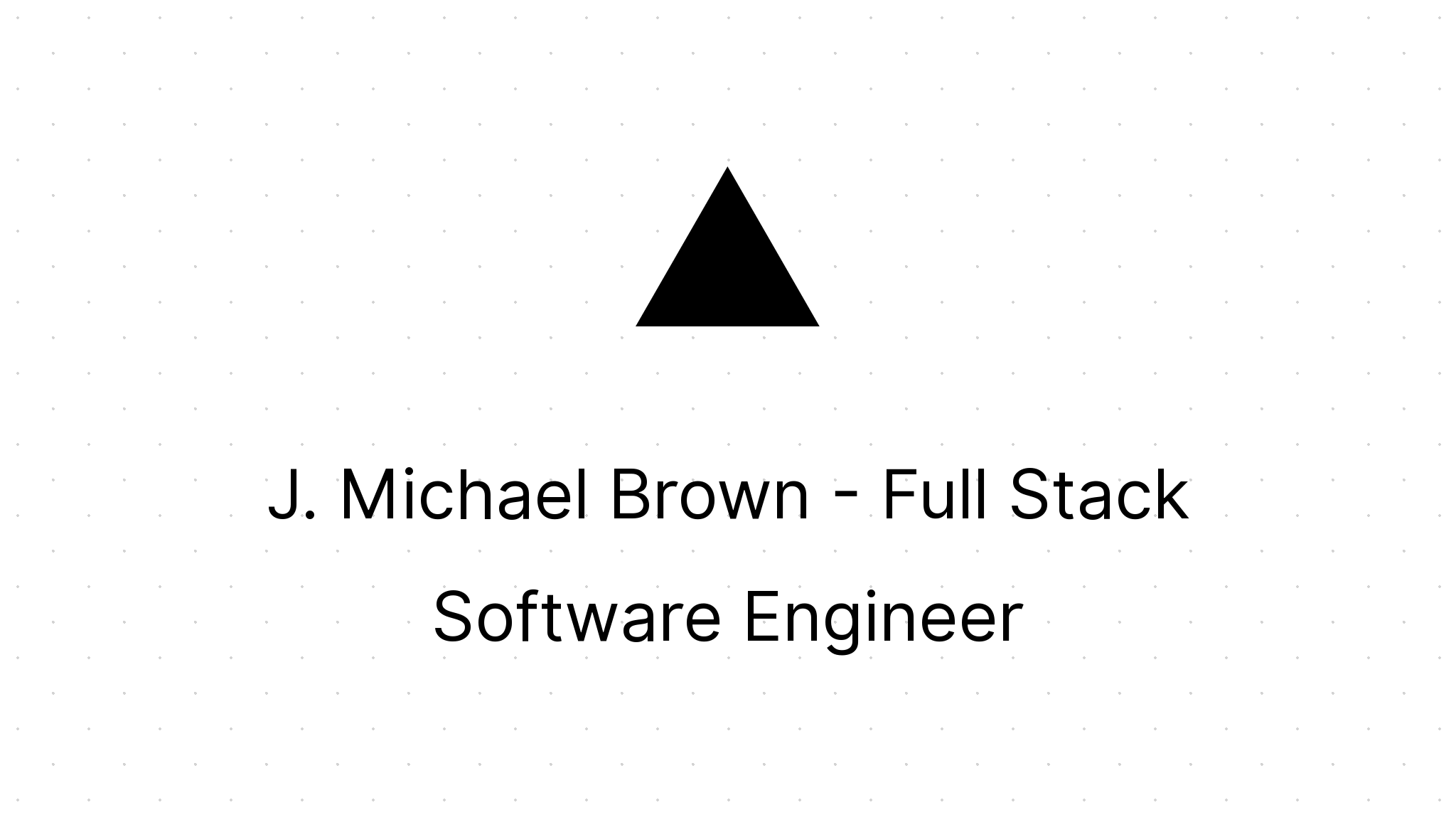 J. Michael Brown - Full Stack Software Engineer